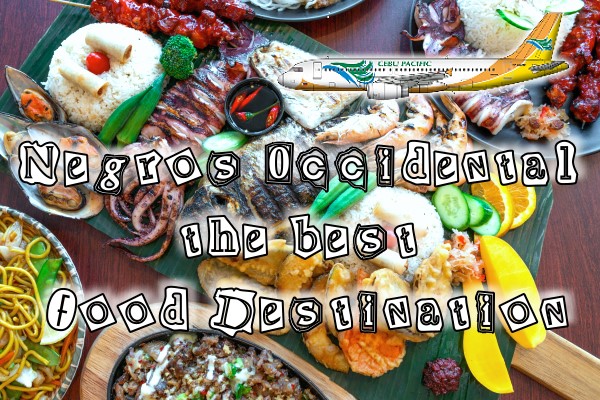 Why Choose Negros Occidental as your Food Destination - Bacolod ...