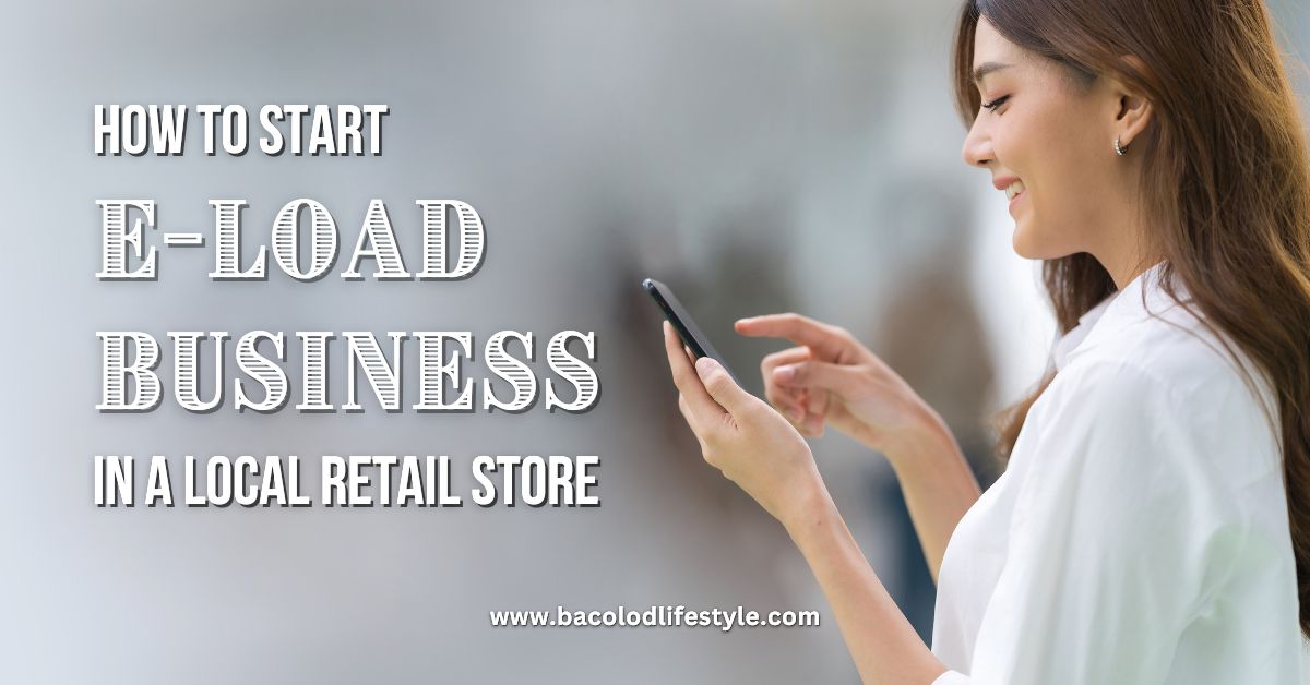 How to Start an E-Load Business in a Local Retail Store - Bacolod ...