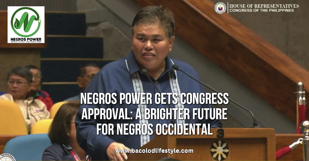 NEGROS POWER GETS CONGRESS APPROVAL: A Brighter Future for Negros ...