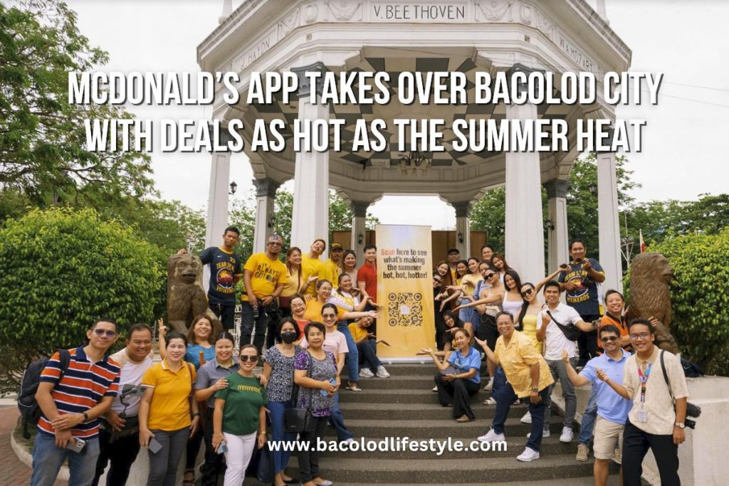 McDonalds App Takes Over Bacolod City with Deals As Hot As The Summer ...